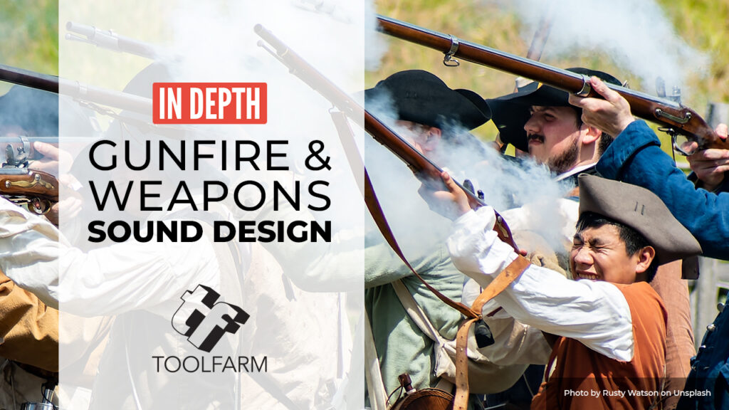 In Depth: Gunfire and Weapon Sound Effects UPDATED