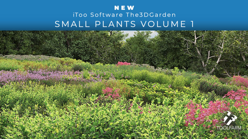 New: iToo Software The3dGarden Small Plants Volume 1 - Now Available