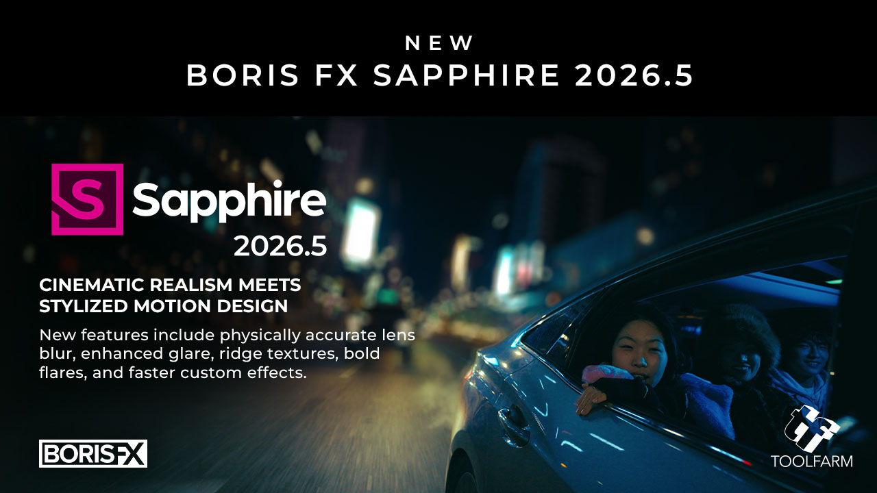 Boris FX Releases Sapphire 2026.5: Cinematic Realism, Stylized Motion ...